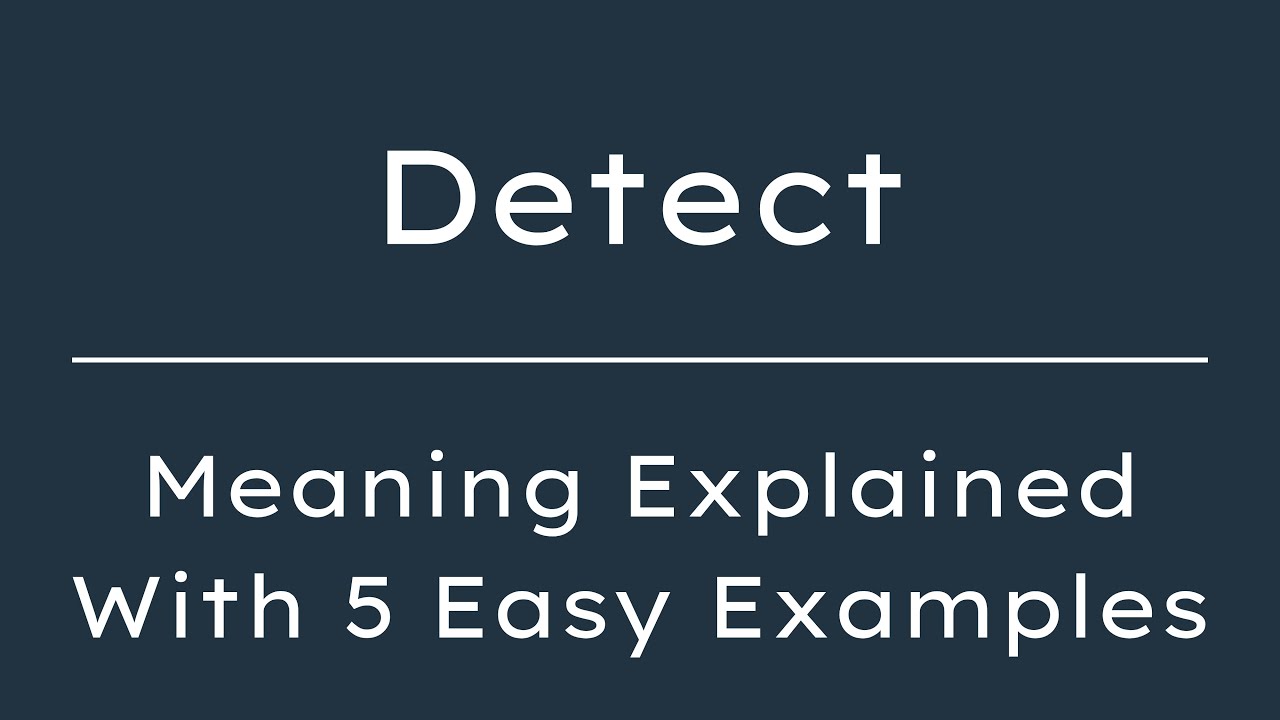 Detect Meaning in English, Definition of Detect, Meaning of Detect With ...
