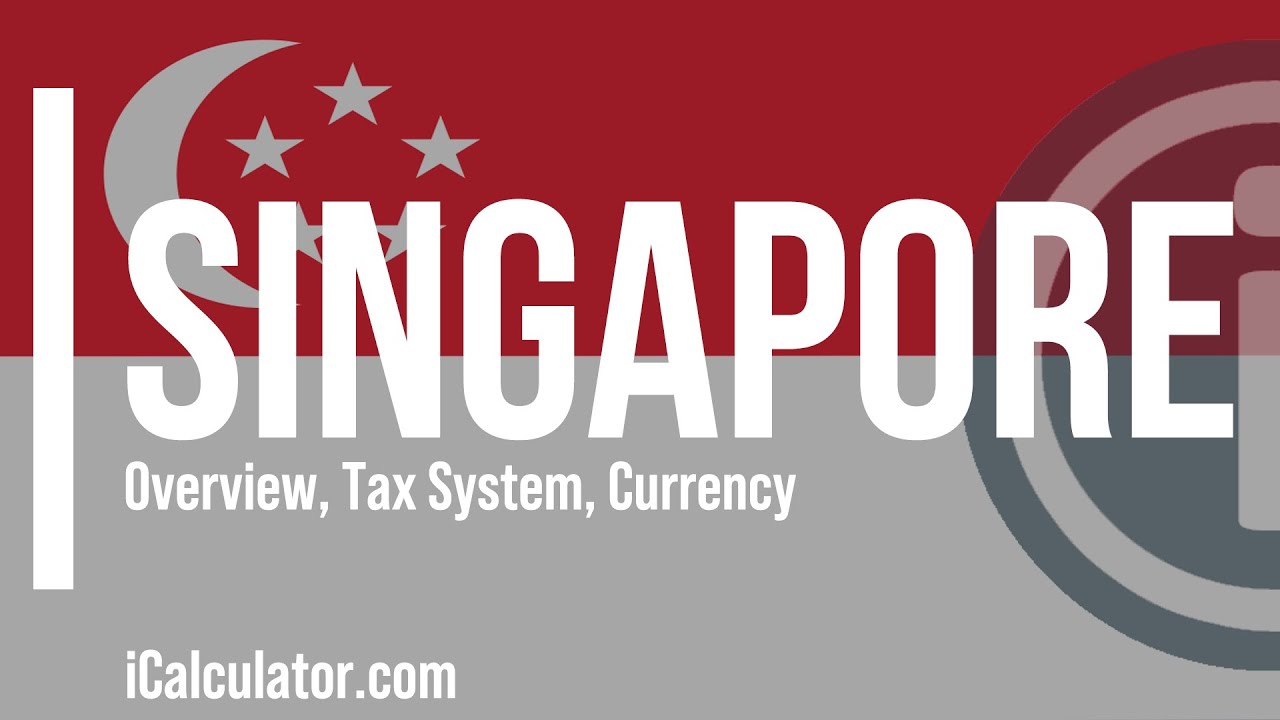 Singapore Tax System - A Brief Overview - YouTube