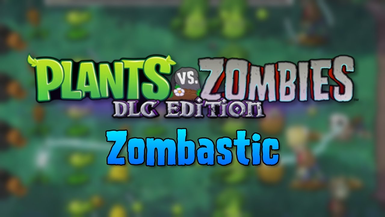 Zombastic (Thunderstrike Theme) | Plants vs. Zombies: DLC Edition Mod ...