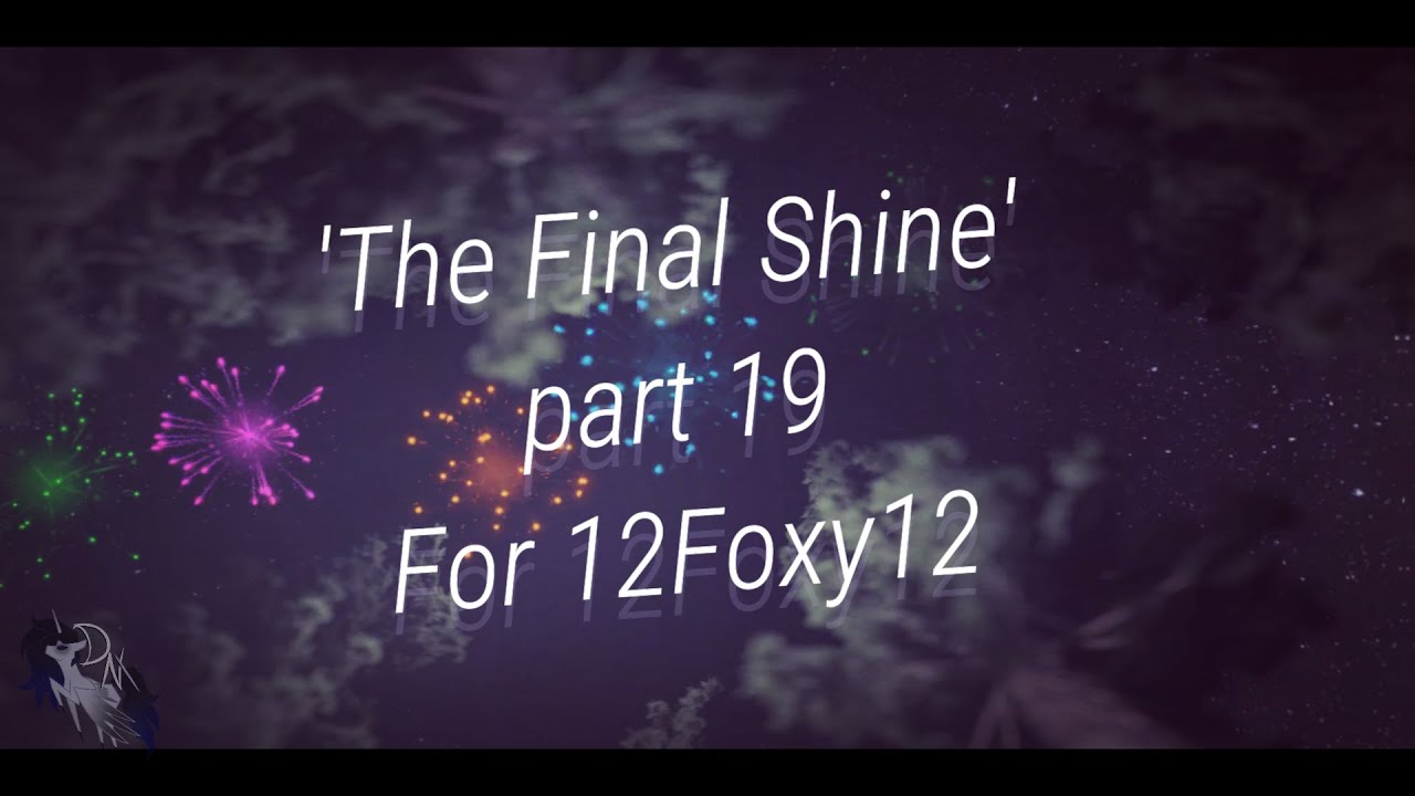 {SFM/Oc} ''The Final Shine'' part 19 for 12Foxy12 - YouTube