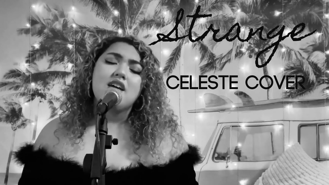 Strange- Celeste | Cover - YouTube