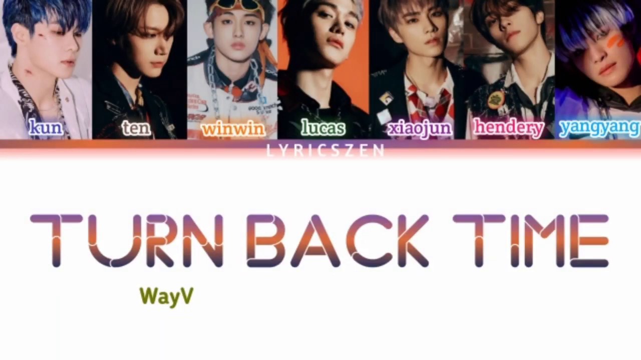 WayV 威神V 'Turn Back Time (超时空 回)' [Color_Coded_Lyrics_Pin_Ina] - YouTube