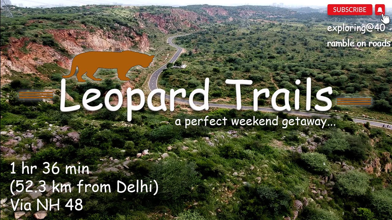 Exploring the Leopard Trail in Gurugram | Weekend Getaways Near Delhi ...