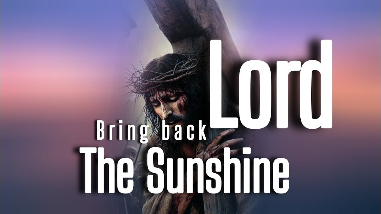 Lord Bring Back The Sunshine | song of Hymns | use Earpods to feel the ...