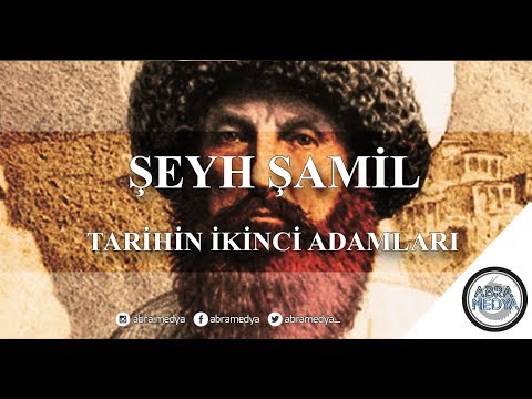 Şeyh Şamil | Tarihin İkinci Adamları #2