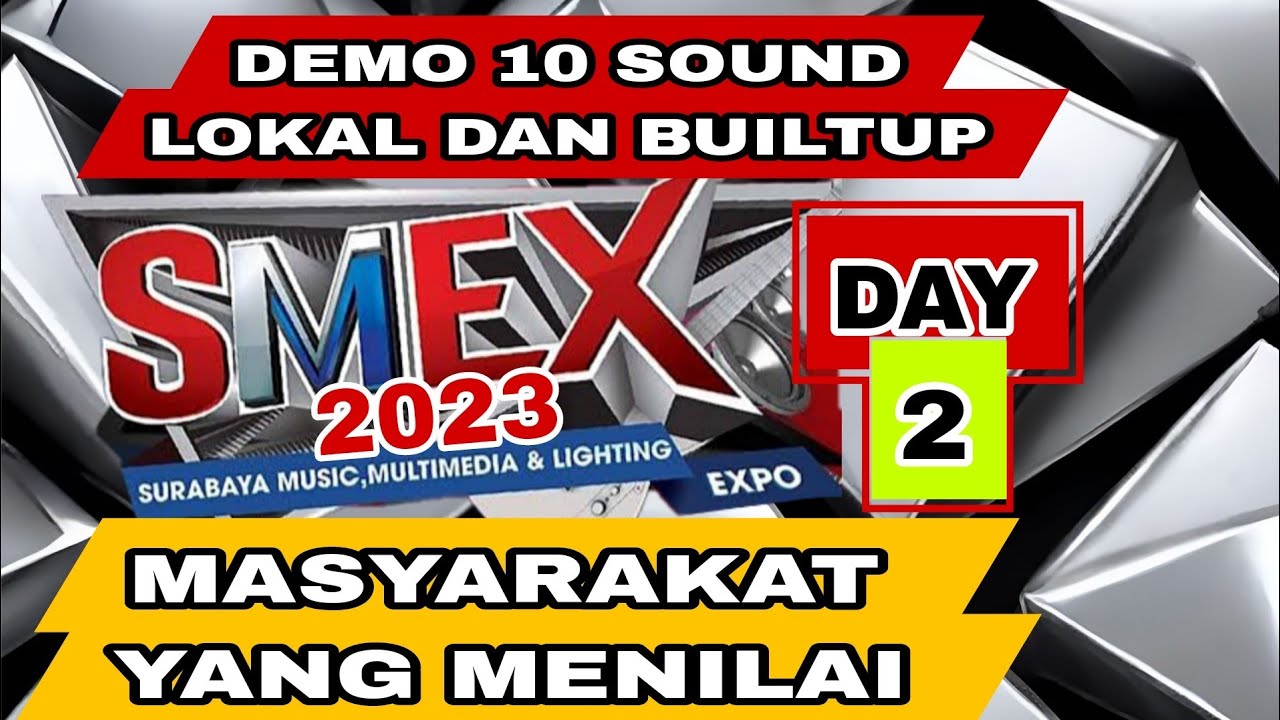 SANGAR!!....DEMO 10 SOUND LOKAL DAN BUILD UP EVENT SMEX SURABAYA 2023 ...