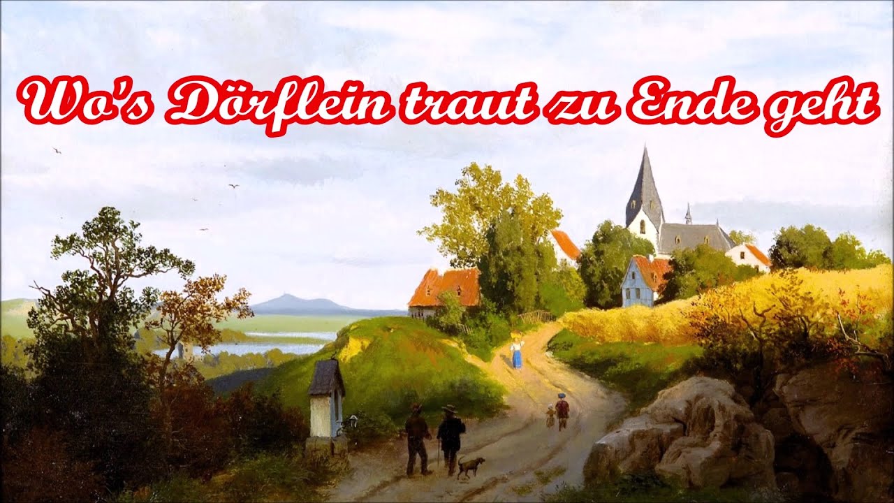 Wo's Dörflein traut zu Ende geht - Volkslied/German Folk Song + English ...