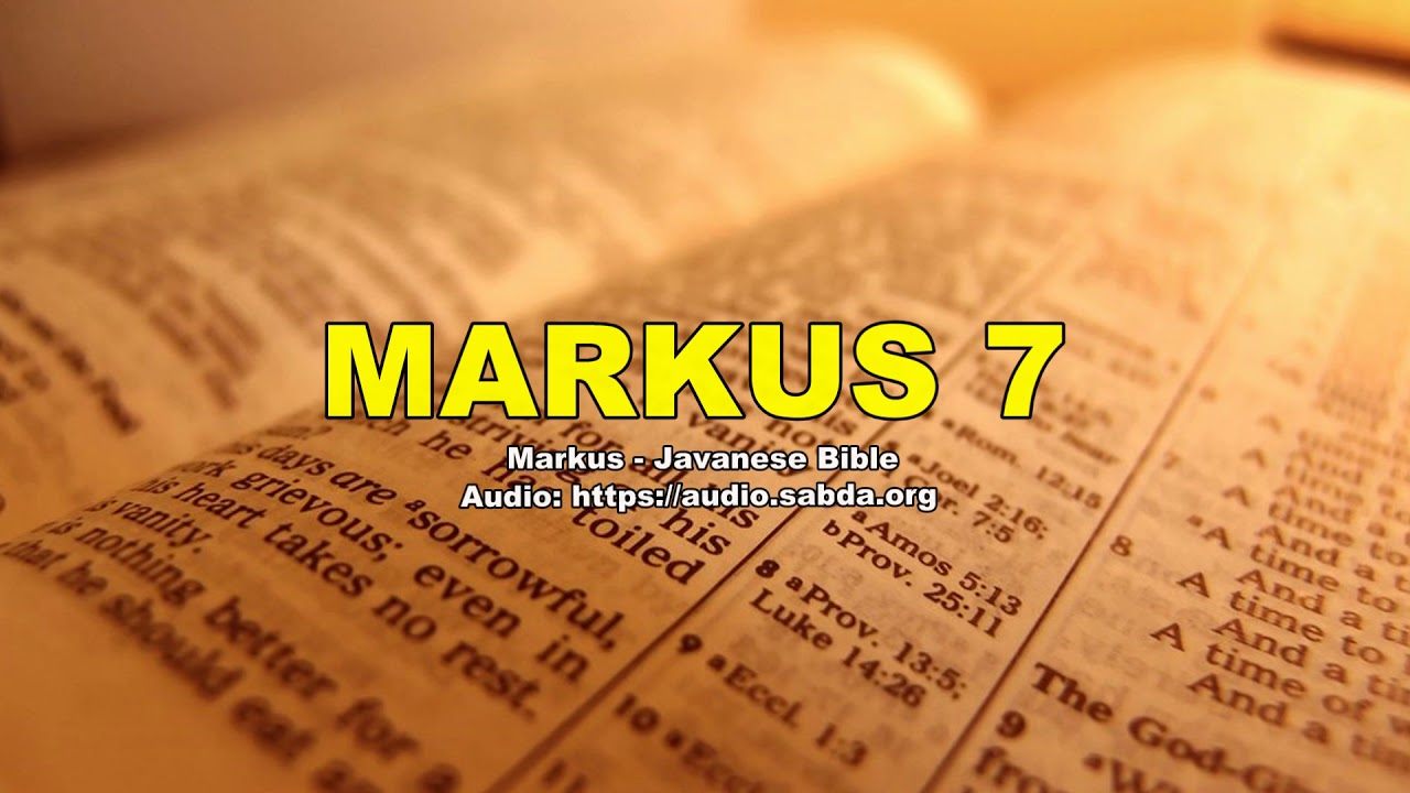 MARKUS 7 - Audio Alkitab Bahasa Jawa - Javanese Bible - YouTube