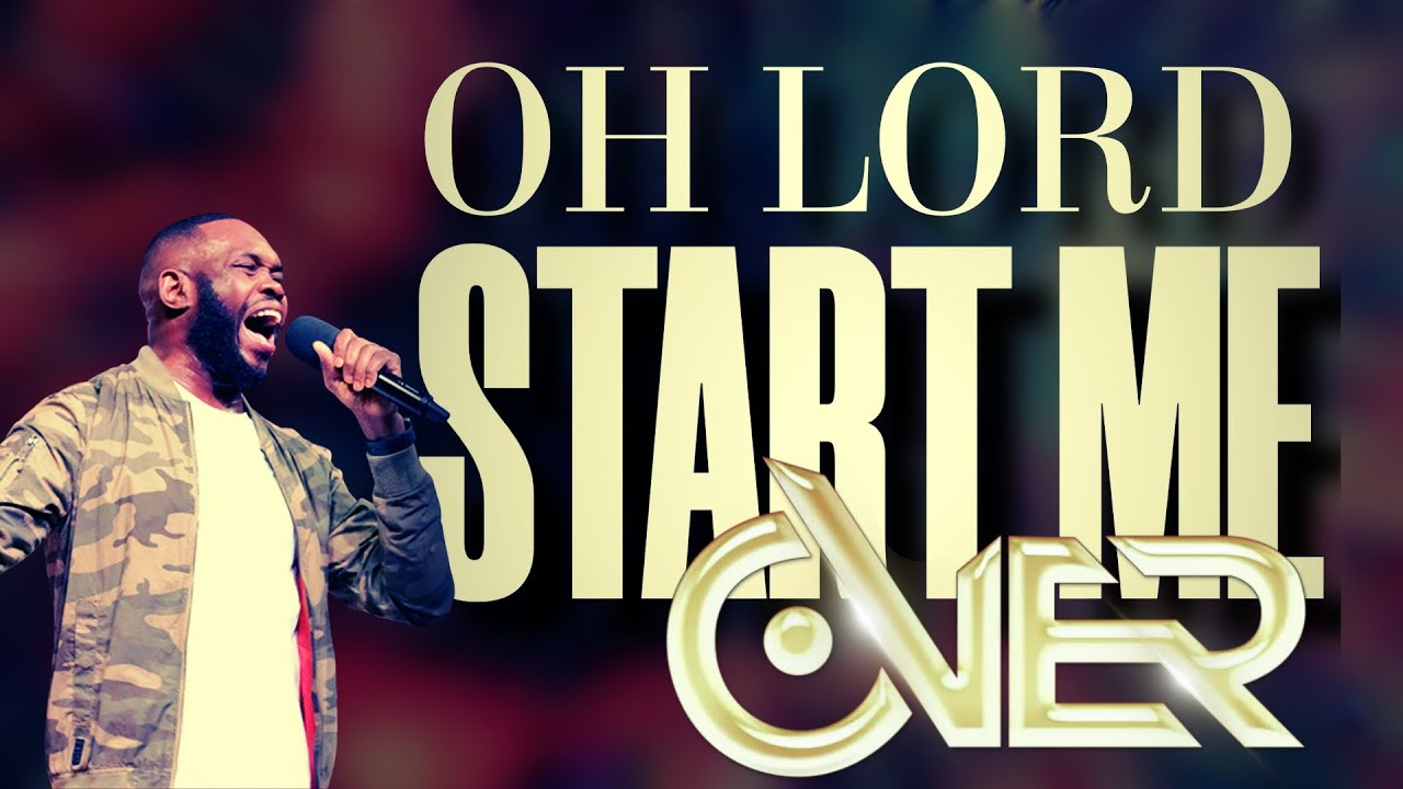 LORD START ME OVER | PASTOR JOSEPH - YouTube
