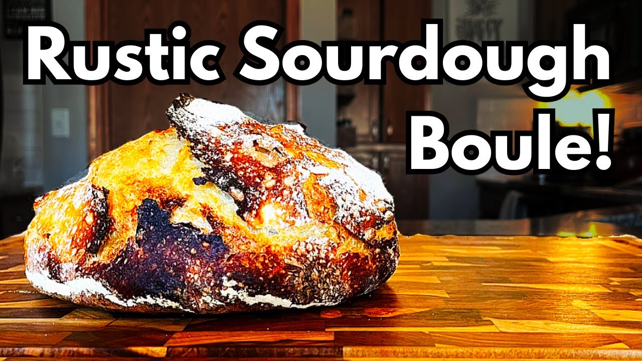 Easy Sourdough Recipe | Rustic Boule Tutorial - YouTube