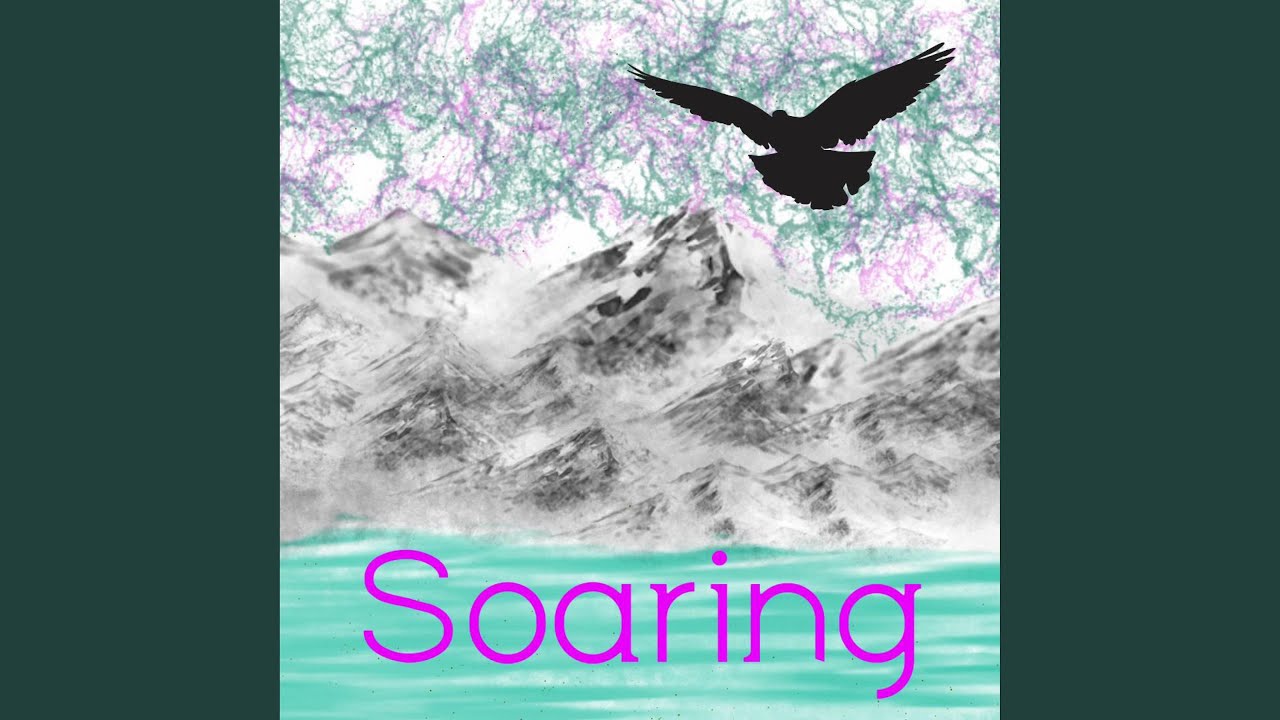 Soaring - YouTube
