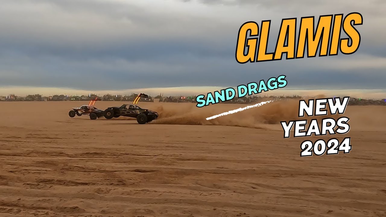 Glamis Sand Rails Ripping the Drags New Years 2024 - YouTube