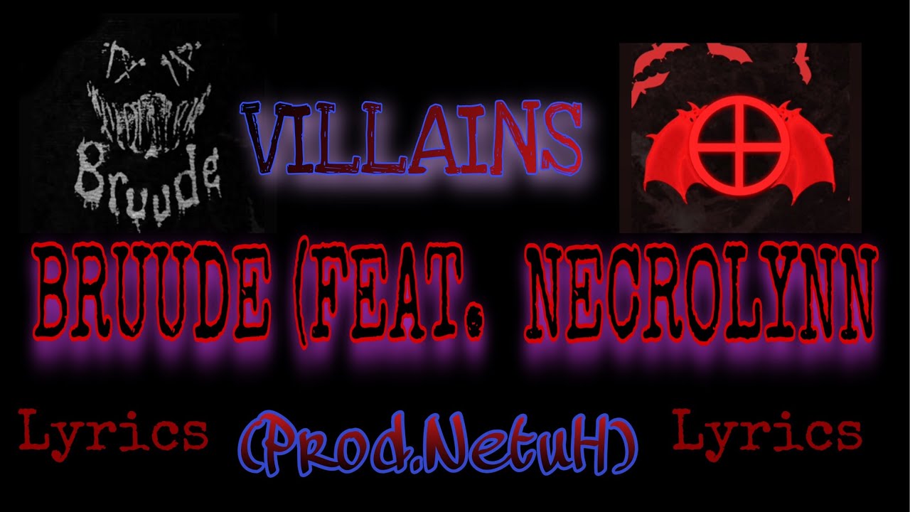 Bruude -VILLAINS ft. NECROLYNN (Prod. NetuH) - YouTube