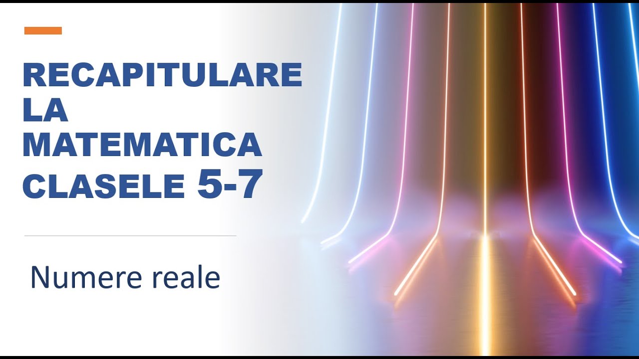 12 lectii de matematica - Lectia 5 - Numere reale - Radicali - Factori ...
