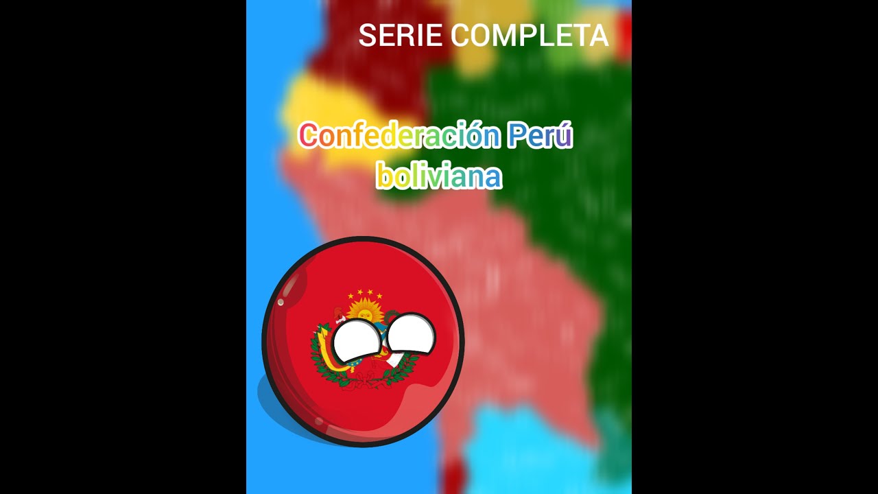 Confederación Perú boliviana temporada 1 completa Countryballs de PERÚ ...