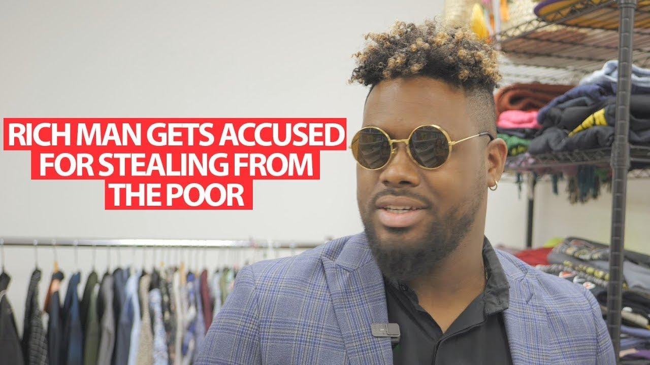 Rich Man Gets Accused of Steal From The Poor - The Jibrizy Show - YouTube
