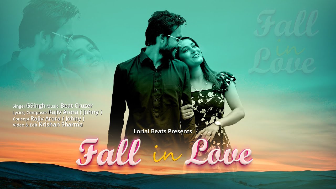 Fall In Love GSingh Punjabi Song Lorial Beats Rajiv Arora New fall-in-love-gsingh-punjabi-song-lorial-beats-rajiv-arora-new