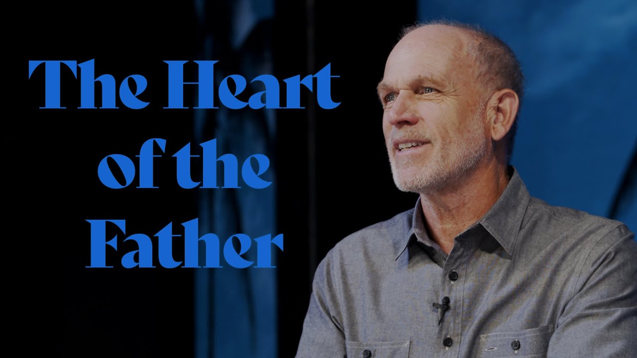 The Heart Of The Father - YouTube