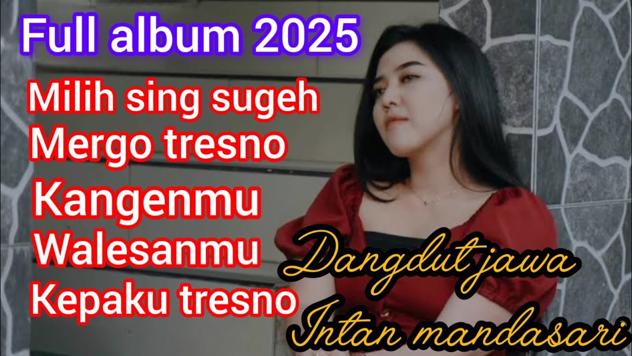 FULL ALBUM INTAN MANDASARI (DANGDUT KOPLO JAWA 2025) CIPTA ARYA SATRIA - YouTube