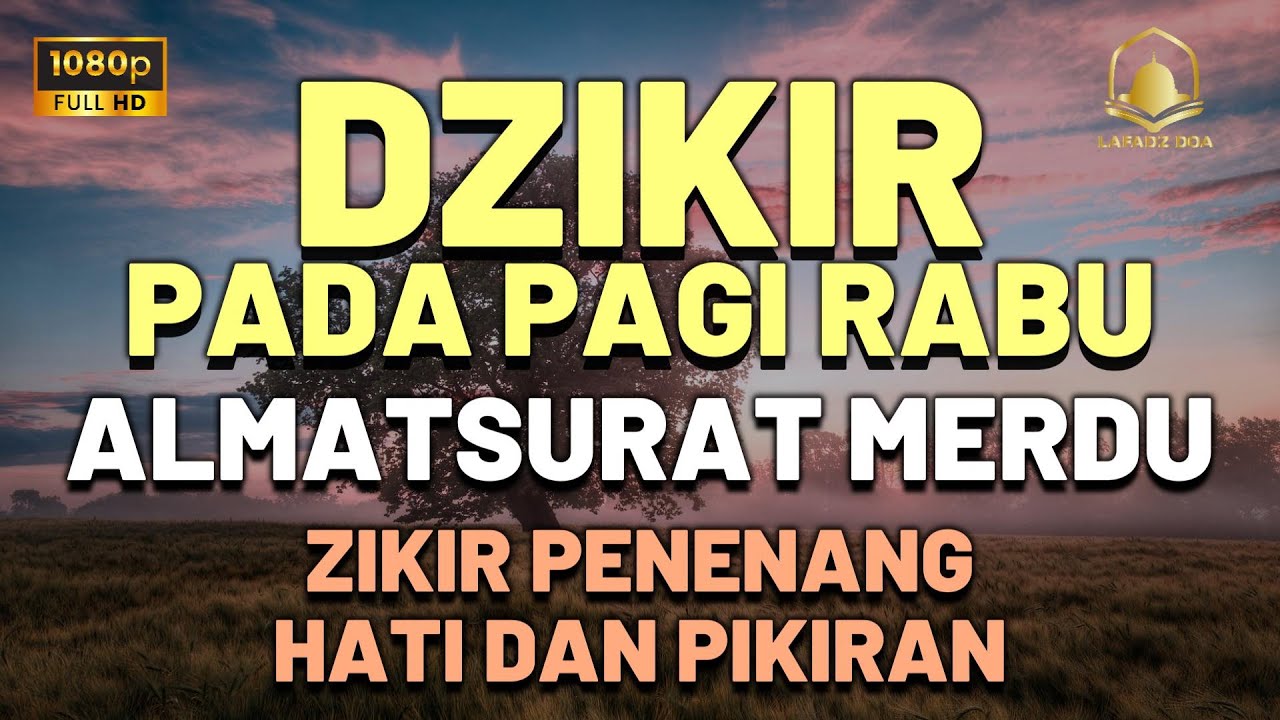 DZIKIR PADA PAGI RABU PEMBUKA PINTU REZEKI | ZIKIR PEMBUKA PINTU REZEKI ...