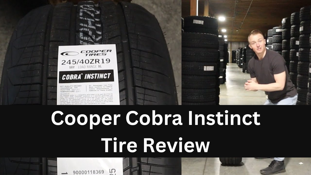 Cooper Cobra Instinct Tire Review | Cooper Tire Review - YouTube