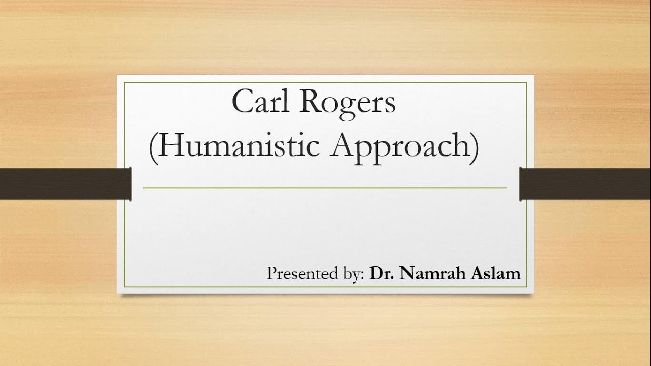 Carl Rogers Humanistic Approach - YouTube