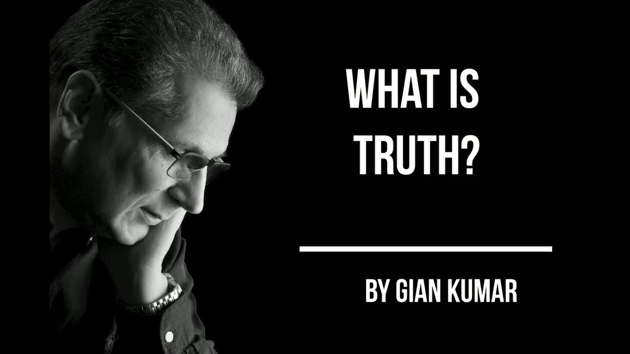 What Is Truth What Is Meaning Of Truth How To Know Truth By what-is-truth-what-is-meaning-of-truth-how-to-know-truth-by