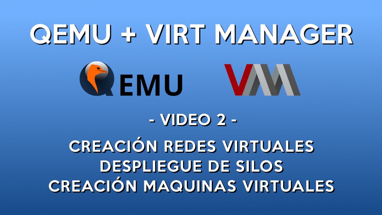 Qemu + Virt-Manager - Crear Maquinas Virtuales y Redes Virtuales LAN ...