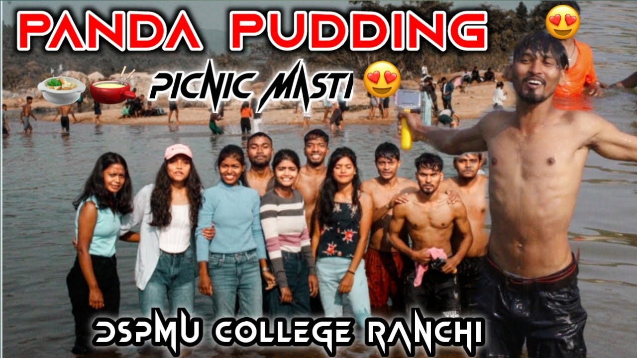 Picnic Masti At PANDA PUDDING #LYNX // DSPMU RANCHI COLLEGE RANCHI # ...