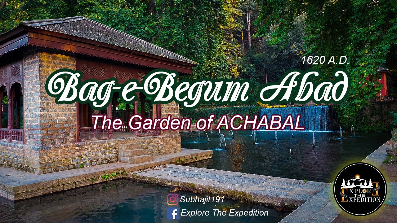 Bag-e-Begum Abad | MUGHAL GARDEN OF ACHABAL | Kashmir - YouTube
