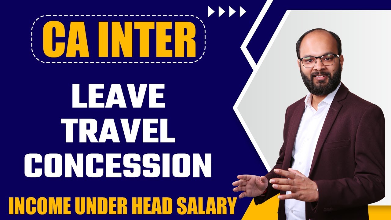 Leave Travel Concession | Income Under the Head Salary | CA Inter ...