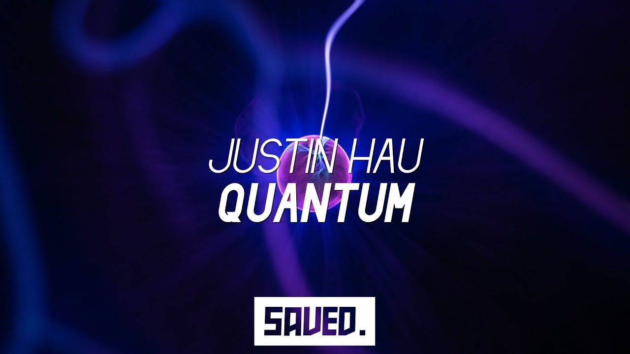 Justin Hau - Quantum - YouTube