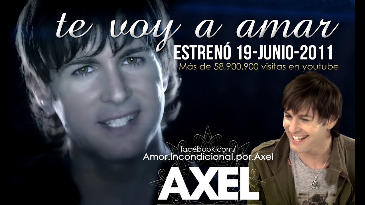 Aniversario | Te voy a amar - Axel - YouTube