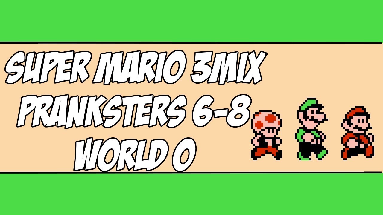 Super Mario 3Mix World 8 & Prankster Comets Worlds 6-8 and World 0 ...