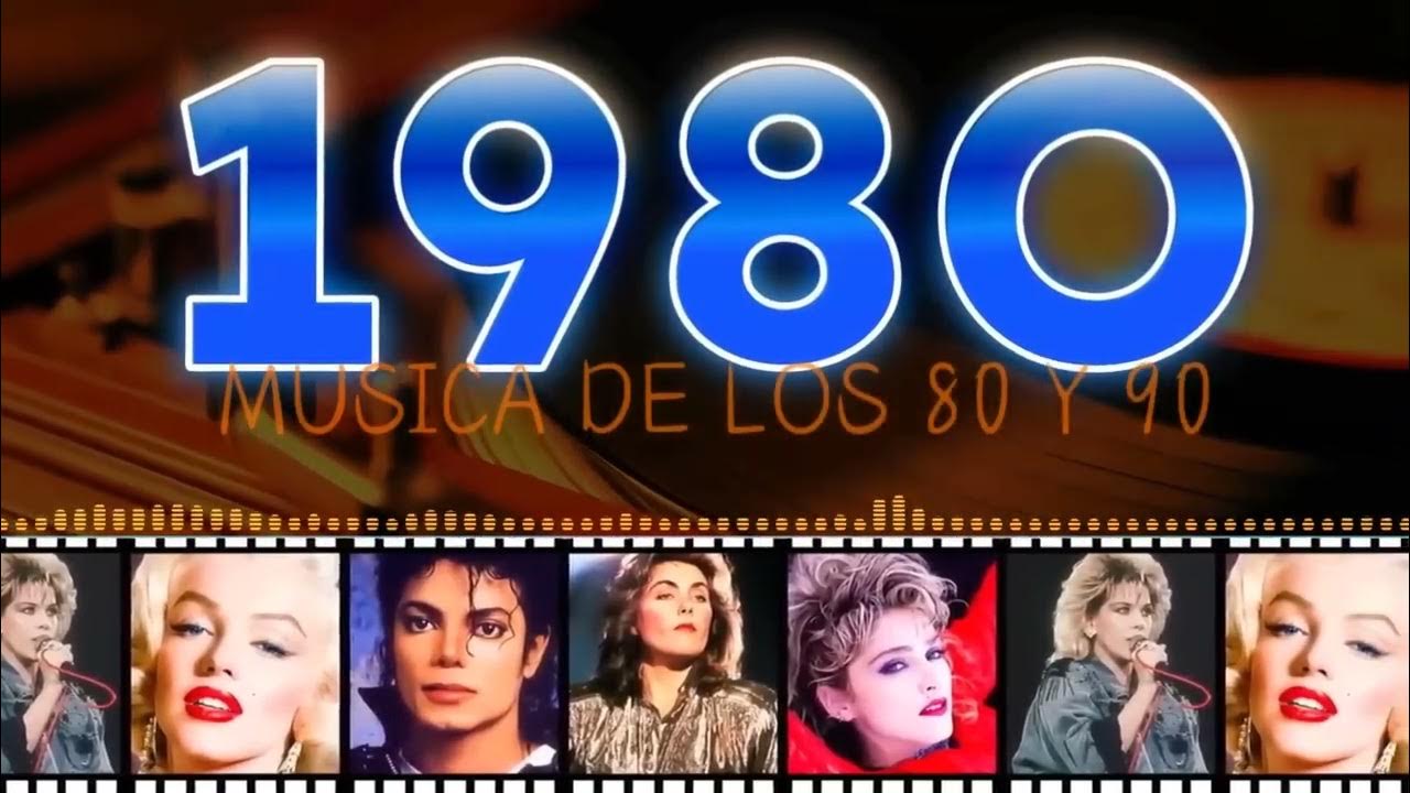 Las Mejores Canciones De Los 80 ~ Grandes Éxitos 80s 90s ~ Clasicos De ...