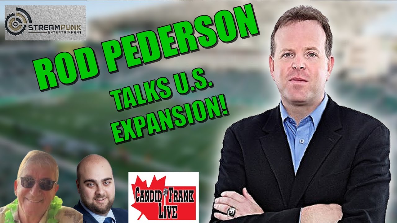 Rod Pederson Talks CFL’s U.S. Expansion and the Future of the League ...