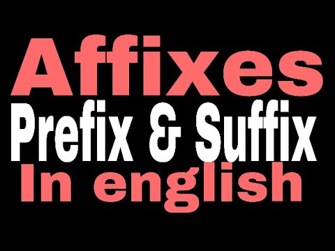 Affixes, suffix and Prefix in english grammar | with examples and ...