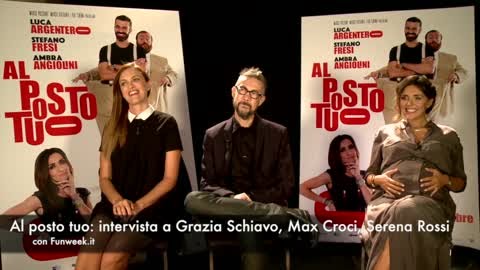 Al posto tuo- intervista a Grazia Schiavo, Max Croci, Serena Rossi ...