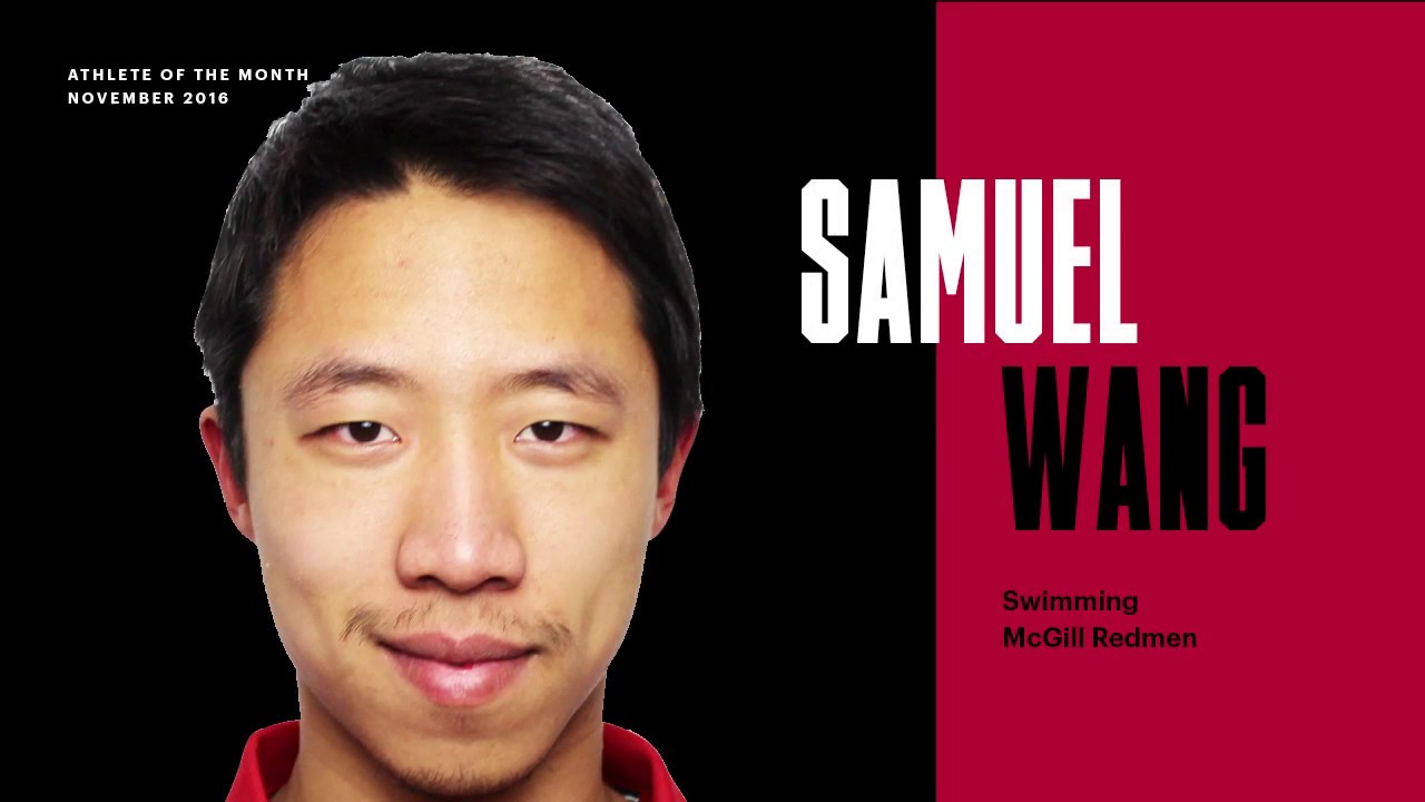 Samuel Wang - Nov 2016 U SPORTS Male Athlete of the Month / Athlète du ...
