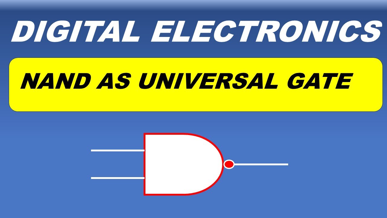NAND AS A UNIVERSAL GATE - YouTube