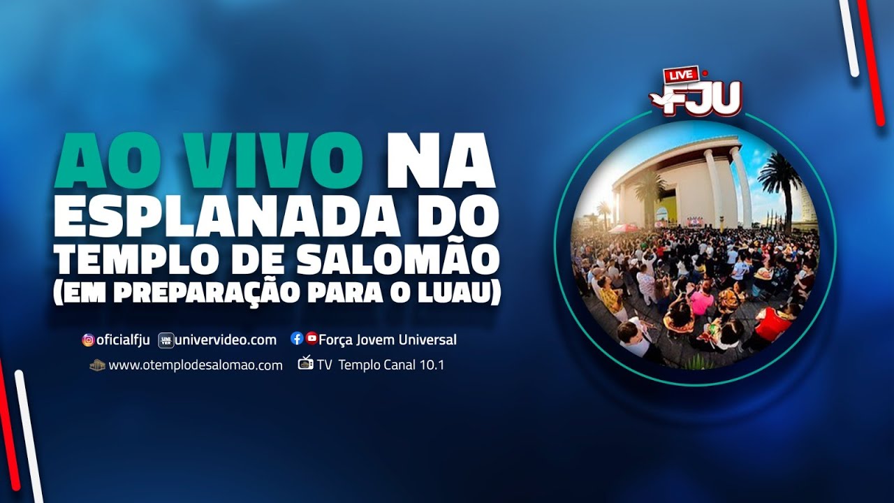 LIVE FJU ESPECIAL - AO VIVAÇO DIRETO DA ESPLANADA DO TEMPLO DE SALOMÃO ...