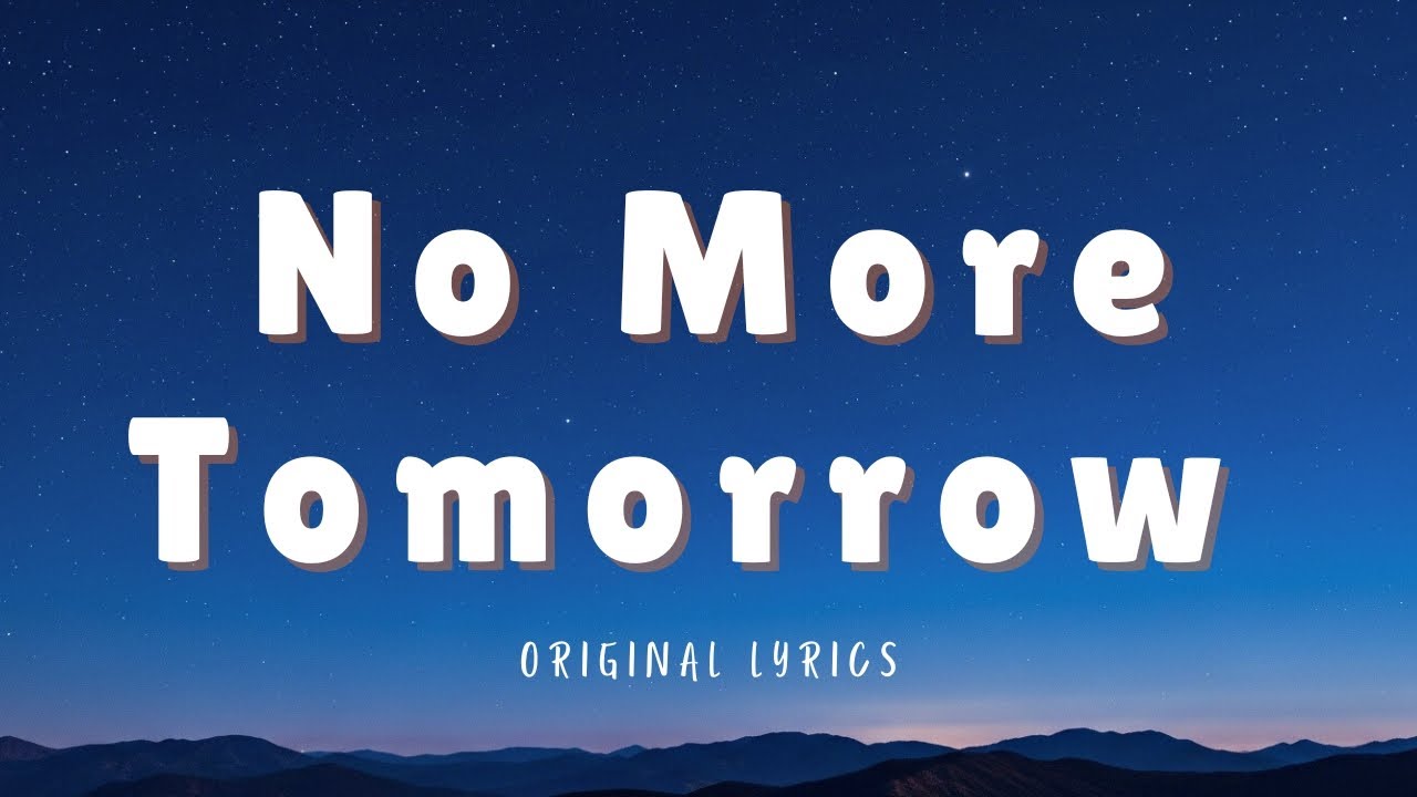 No More Tomorrow (Lyrics Video) – Beautiful English Songs 2025 - YouTube