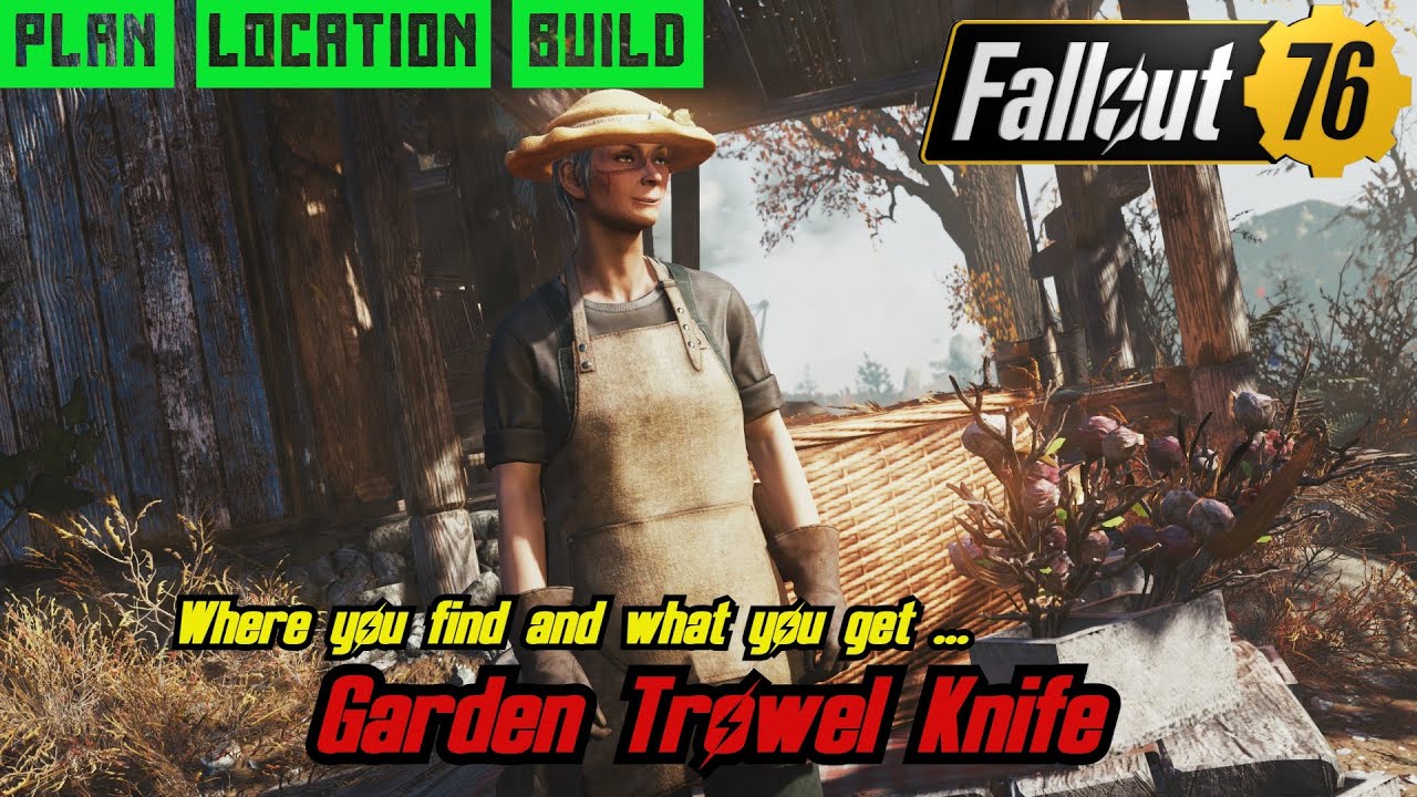 Fallout 76 | SEASON 20 | Rewards Location | Plan : Garden Trowel Knife ...
