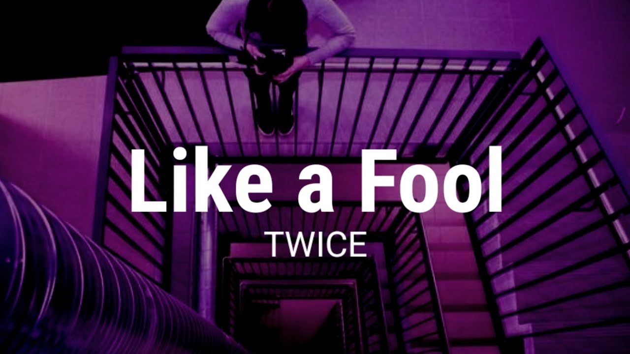 Like a Fool - TWICE [Tradução/Legendado] - YouTube