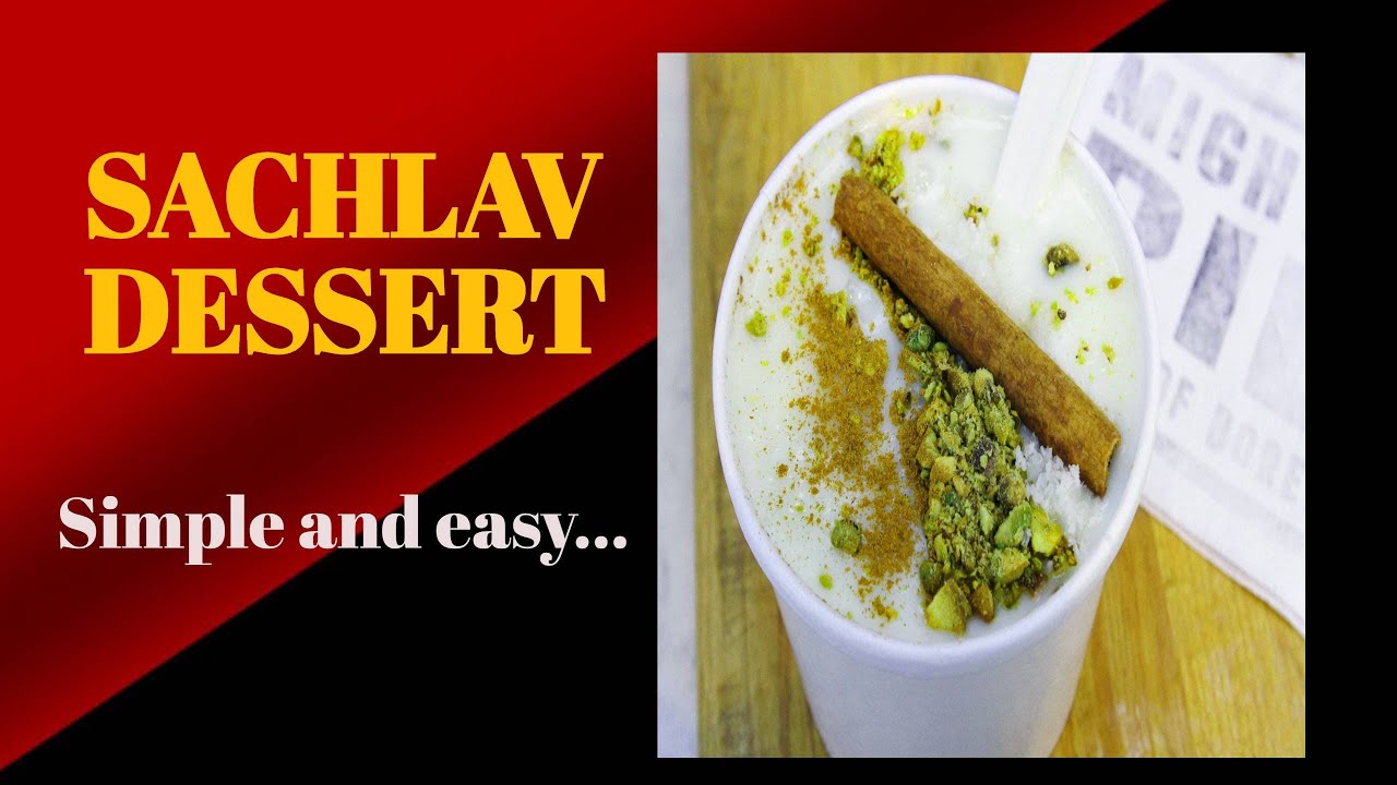 HOW TO MAKE SIMPLE EASY DESSERT (Sachlav) - YouTube