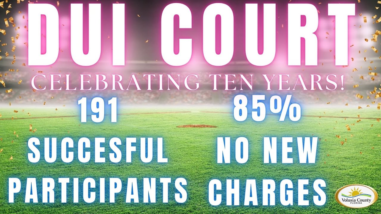 Volusia County DUI Treatment Court A TRUE SUCCESS - YouTube