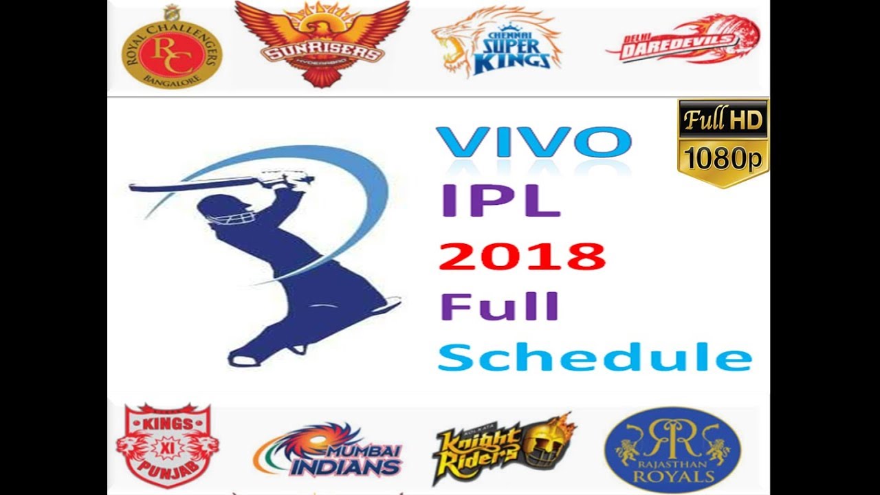 IPL 2018 FULL SCHEDULE \ VIVO IPL 2018 - YouTube