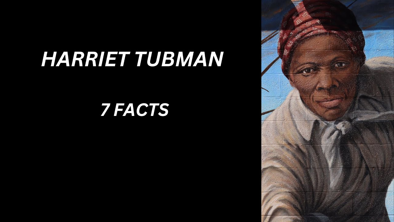 HARRIET TUBMAN 7 FACTS|#11 - YouTube