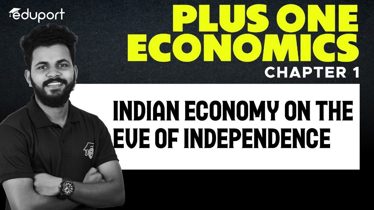 Plus One Commerce & Humanities | Economics - 1. Indian Economy on the ...