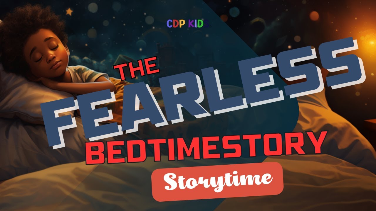 The Fearless Bedtime Story - YouTube